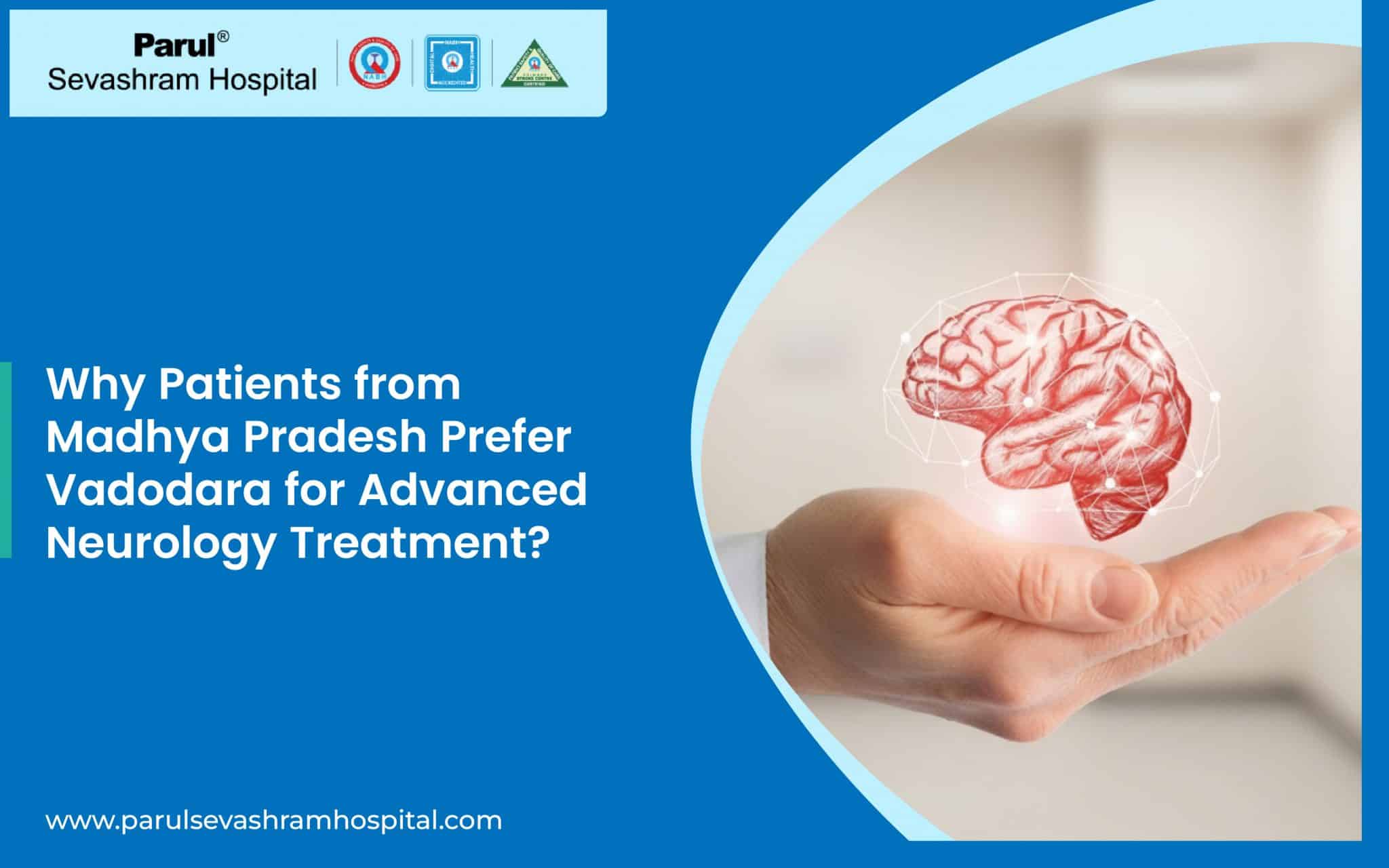 Why MP Patients Choose Vadodara for Advanced Neurology Care